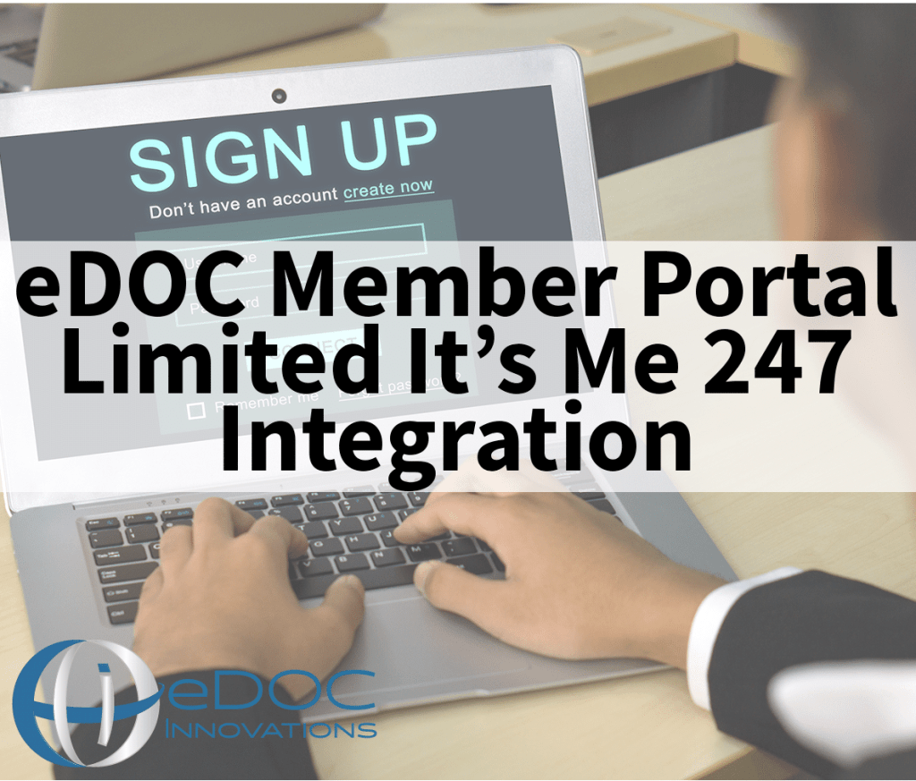 eDOC Member Portal Limited It’s Me 247 Integration – eDOC Innovations